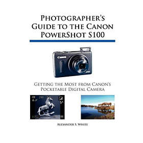 Find the best price on Alexander S White: Photographer's Guide to the ...