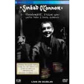 Find the best price on Sinead O'Connor: Live in Dublin (UK) (DVD) (DVD) | Compare deals on ...