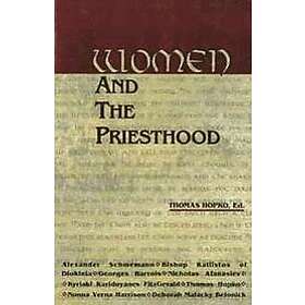 Find the best price on Thomas Hopko: Women and the Priesthood | Compare ...