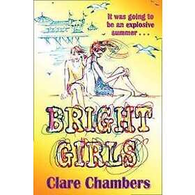 Find the best price on Clare Chambers: Bright Girls | Compare deals on ...