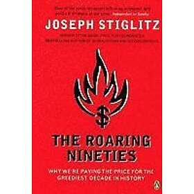 Find the best price on Joseph Stiglitz: The Roaring Nineties | Compare ...
