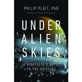 Find the best price on Philip Plait: Under Alien Skies | Compare deals ...
