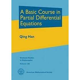 Find the best price on Qing Han: A Basic Course in Partial Differential Equations | Compare ...