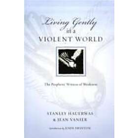 Find the best price on Stanley Hauerwas, Jean Vanier: Living Gently In ...