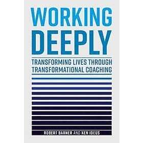 Find the best price on Robert Barner, Ken Ideus: Working Deeply ...