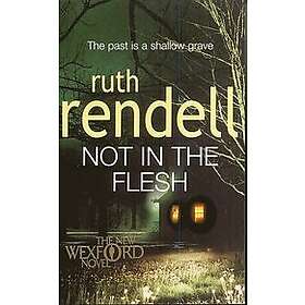 Find the best price on Ruth Rendell: Not in the Flesh | Compare deals ...
