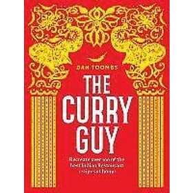 Find the best price on Dan Toombs: The Curry Guy: Recreate Over 100 of ...