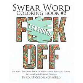 Find the best price on Coloring Book Swear Word #2: An Adult of 40 ...