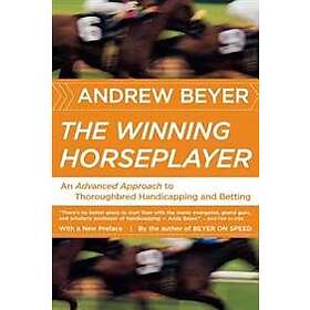 Find the best price on The Winning Horseplayer: An Advanced Approach to ...