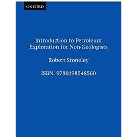 Find the best price on Introduction to Petroleum Exploration for Non ...
