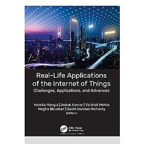 Find the best price on Real-Life Applications of the Internet of Things ...