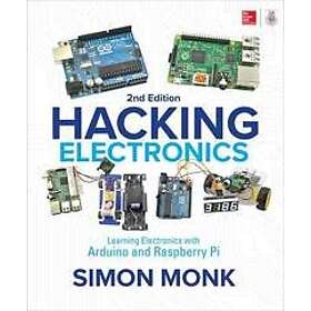 Find the best price on Hacking Electronics: Learning Electronics with Arduino and Raspberry Pi ...