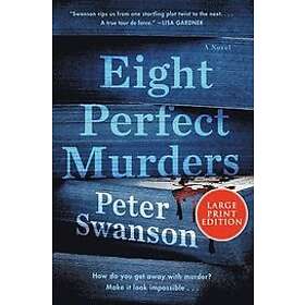 Find the best price on Peter Swanson: Eight Perfect Murders LP ...