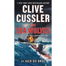 Find the best price on Jack Du Brul: Clive Cussler The Sea Wolves ...