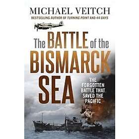 Find the best price on Michael Veitch: The Battle of the Bismarck Sea ...