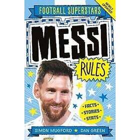 Find the best price on Simon Mugford: Football Superstars: Messi Rules ...