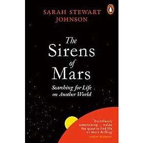 Find the best price on Sarah Stewart Johnson: The Sirens of Mars ...