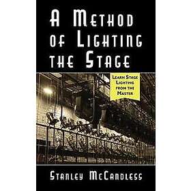 Find the best price on A Method of Lighting the Stage 4th Edition ...