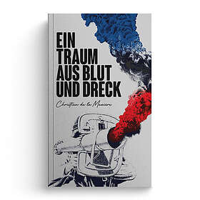 Find the best price on Ein Traum aus Blut und Dreck | Compare deals on ...