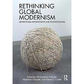 Find the best price on Rethinking Global Modernism | Compare deals on ...