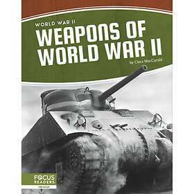 Find the best price on World War II: Weapons of World War II (inbunden ...