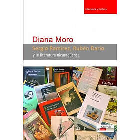 Sergio Ramírez, Rubén Darío y la Literatura Nicaragüense - Compare ...