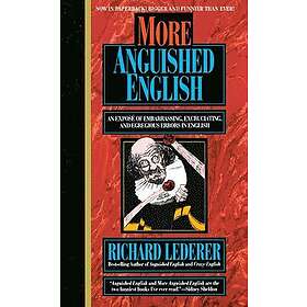 Find the best price on More Anguished English: An Expose of ...