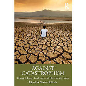 Find the best price on Against Catastrophism | Compare deals on PriceSpy NZ