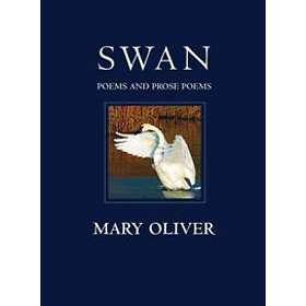 Find the best price on Swan: Poems and Prose Poems | Compare deals on ...