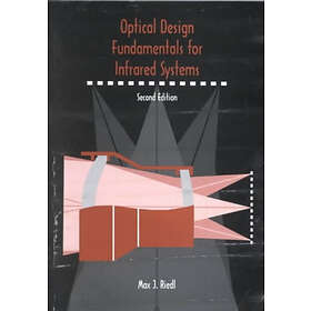 Find the best price on Optical Design Fundamentals for Infrared Systems ...