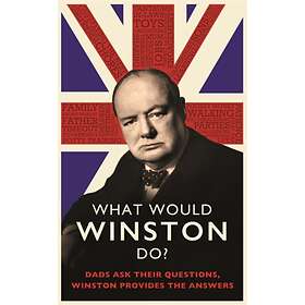 Find the best price on What Would Winston Do?: Dads ask their questions ...