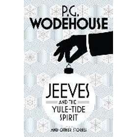 Find the best price on Jeeves And The Yule-Tide Spirit And Other ...