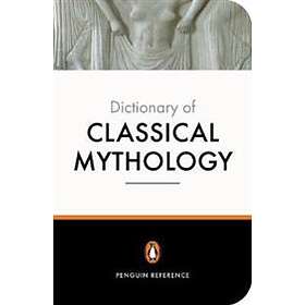 Find the best price on The Penguin Dictionary Of Classical Mythology ...