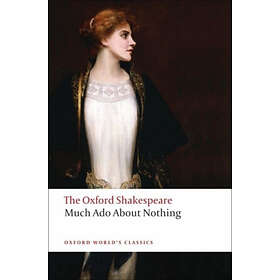 Find the best price on Much Ado About Nothing: The Oxford Shakespeare ...