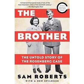 Find the best price on The Brother: The Untold Story Of The Rosenberg ...