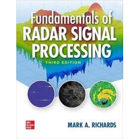 Find the best price on Fundamentals Of Radar Signal Processing, Third Edition | Compare deals on ...