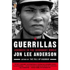 Find the best price on Guerrillas: Journeys In The Insurgent World ...
