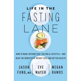 Find the best price on Life In The Fasting Lane: How To Make ...