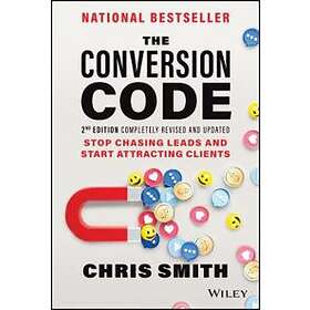 Compare prices for The Conversion Code, 2nd Edition: Stop Chasing Lea ...
