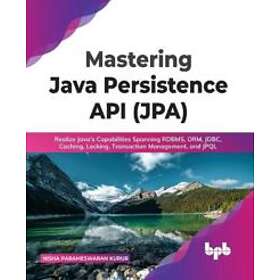 Find the best price on Mastering Java Persistence API (JPA) | Compare ...