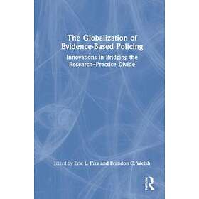 Find the best price on The Globalization Of Evidence-Based Policing ...