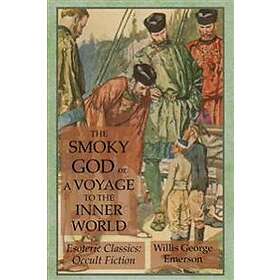 Find the best price on The Smoky God Or A Voyage To The Inner World ...