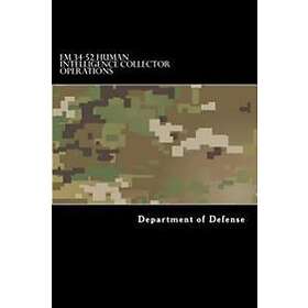 Find the best price on FM 34-52 Human Intelligence Collector Operations: FM 2-22.3 | Compare ...
