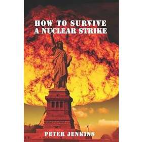 Find the best price on How To Survive A Nuclear Strike | Compare deals ...