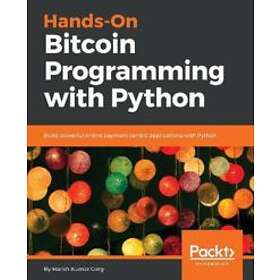 Find the best price on Hands-On Bitcoin Programming With Python | Compare deals on PriceSpy NZ