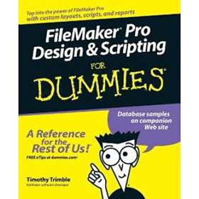 Find the best price on FileMaker Pro Design And Scripting For Dummies ...