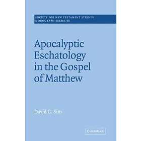 Find the best price on Apocalyptic Eschatology In The Gospel Of Matthew ...