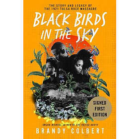 Find the best price on Black Birds In The Sky: The Story And Legacy Of ...