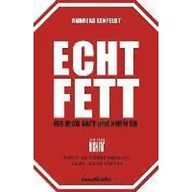 Find the best price on Echt Fett Iss Dich Satt Und Nimm Ab | Compare deals on PriceSpy NZ