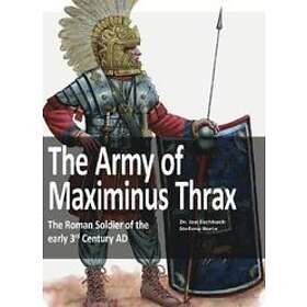 Find the best price on The Army Of Maximinus Thrax | Compare deals on ...